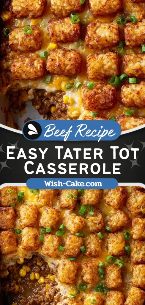 Tater Tot Casserole Bold Comfort Classic - Wish-Cake.com