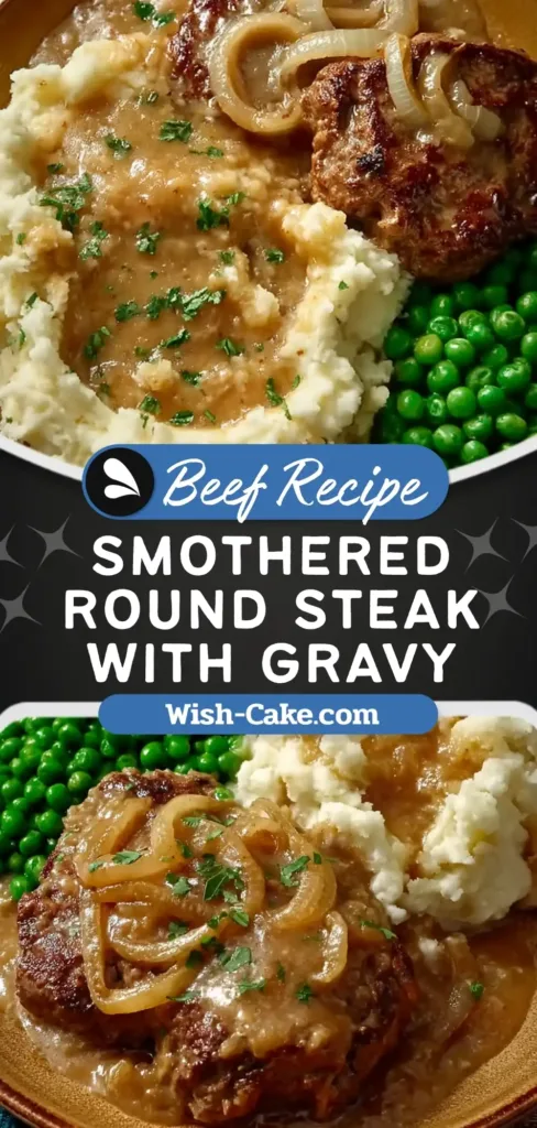 Smothered Round Steak with Gravy Disaster-Proof - Wish-Cake.com